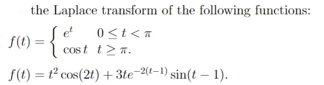 Solved the Laplace transform of the following functions: | Chegg.com