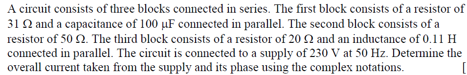 Solved A circuit consists of three blocks connected in | Chegg.com