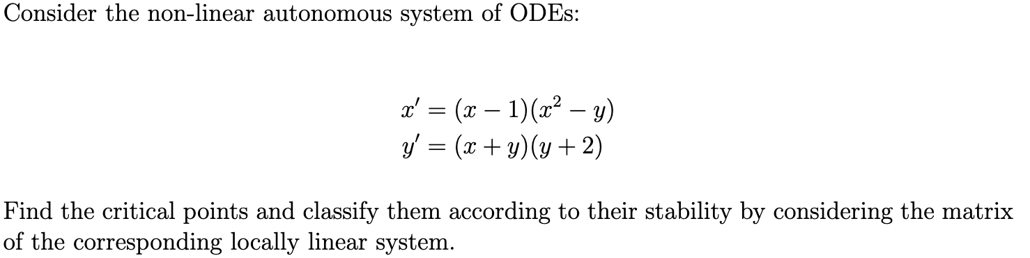 Solved Consider the non-linear autonomous system of ODES: | Chegg.com