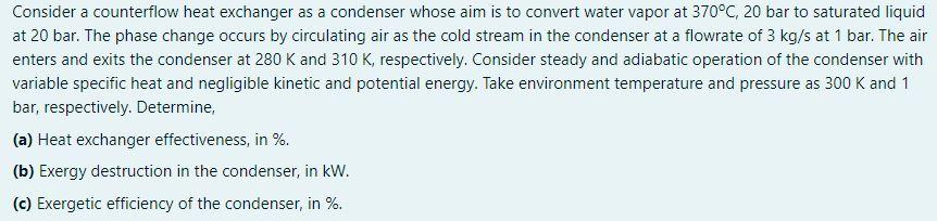 Solved Consider a counterflow heat exchanger as a condenser | Chegg.com