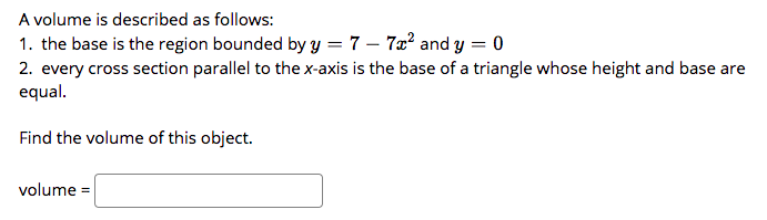 Solved A volume is described as follows: 1. the base is the | Chegg.com
