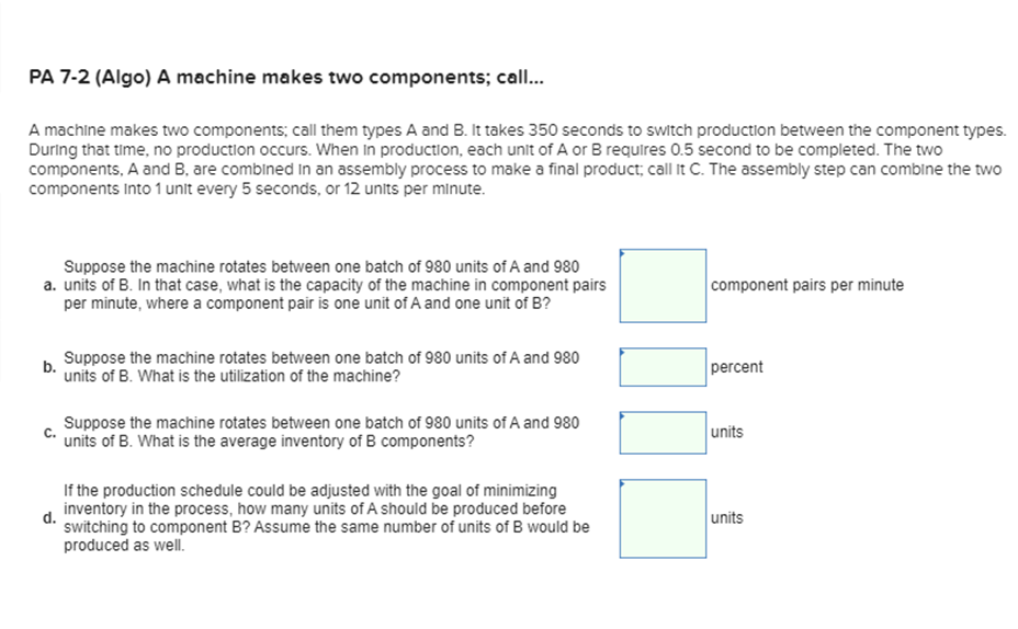 Solved PA 7-2 (Algo) A machine makes two components; call... | Chegg.com