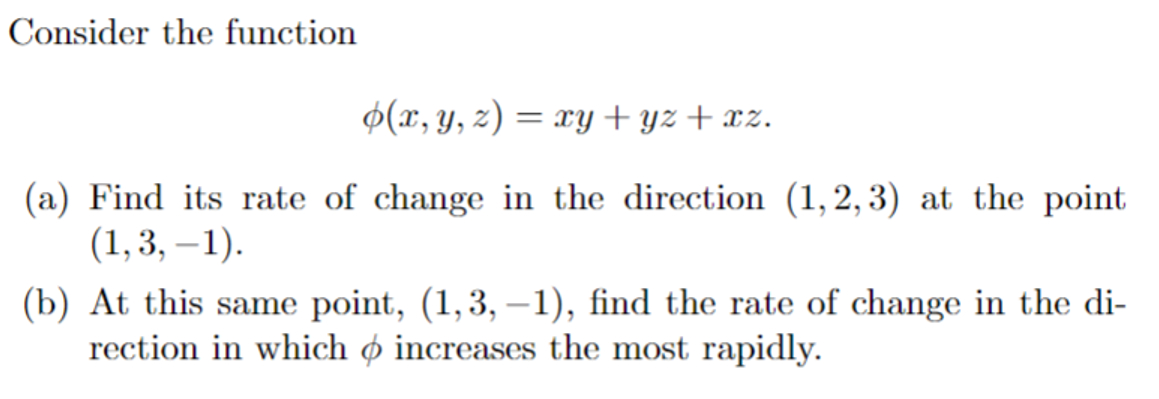 Solved Consider the functionφ(x,y,z)=xy+yz+xz.(a) ﻿Find its | Chegg.com