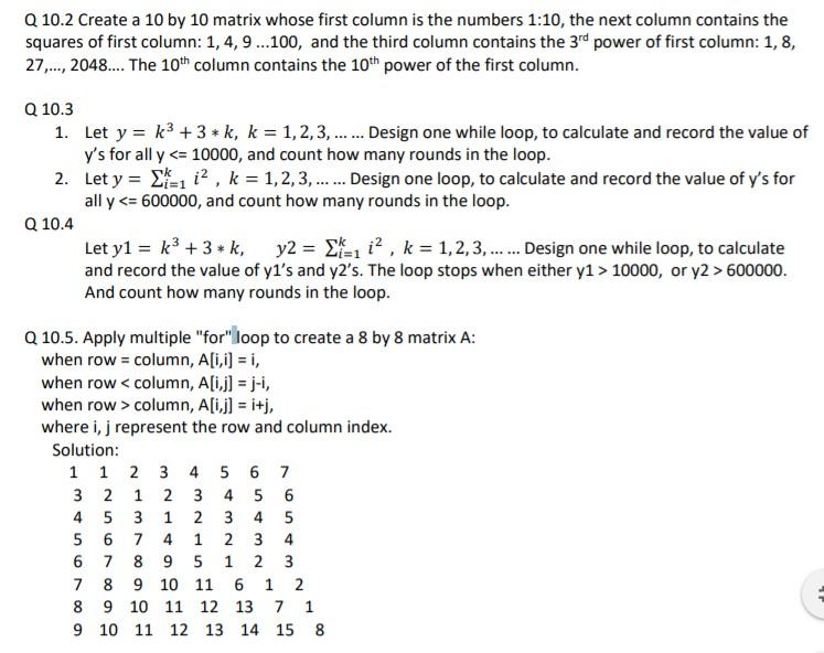 Solved Q 10.2 Create a 10 by 10 matrix whose first column is | Chegg.com