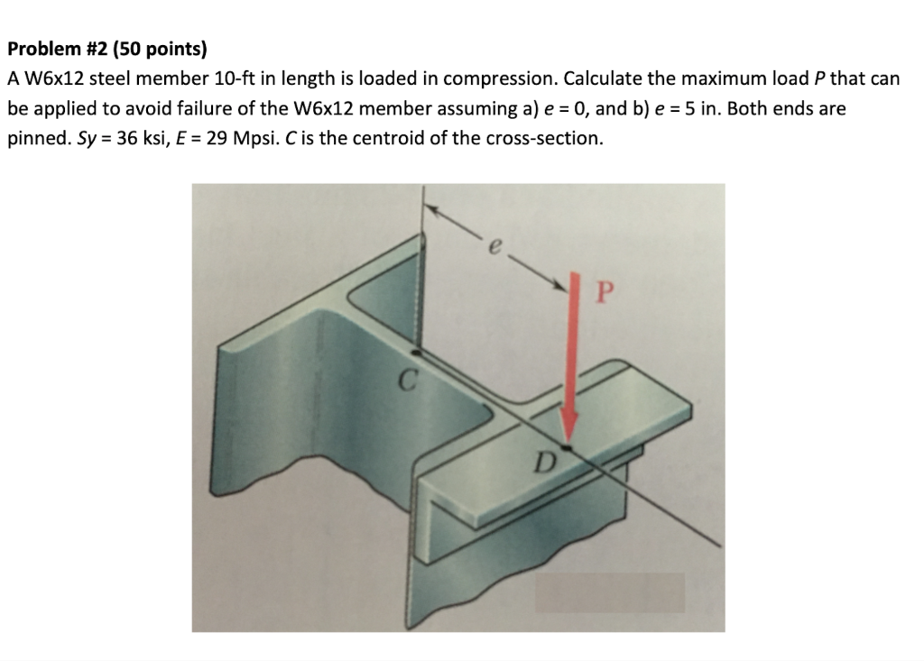 Solved Problem #2 (50 points) A W6x12 steel member 10-ft in | Chegg.com