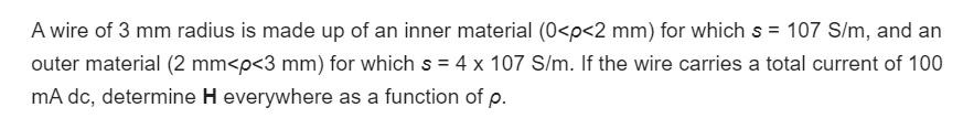 Solved - A wire of 3 mm radius is made up of an inner | Chegg.com