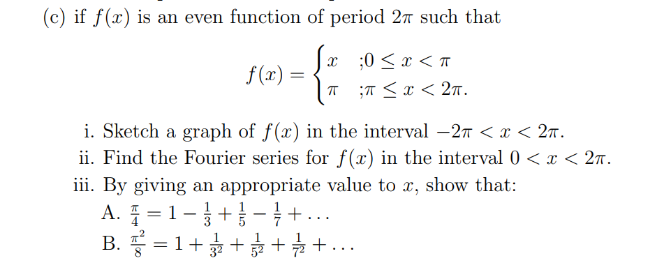(c) if f(x) is an even function of period 2π such | Chegg.com