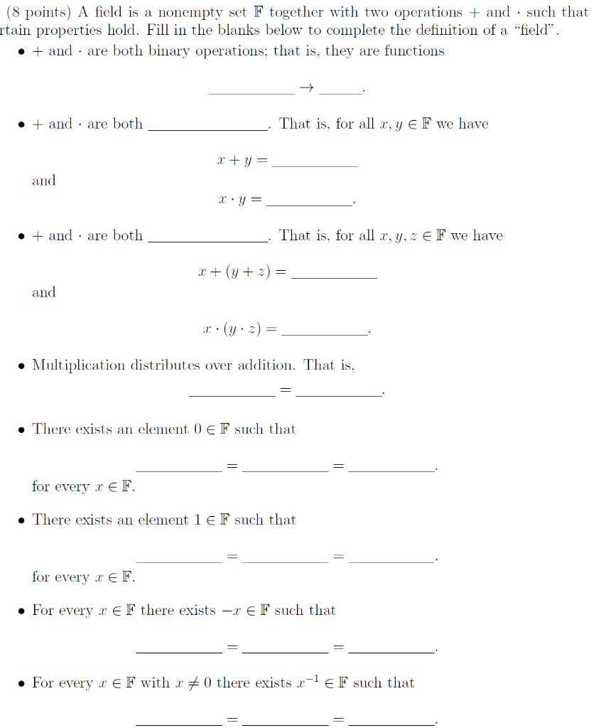 Solved (8 points) A field is a nonempty set F together with | Chegg.com