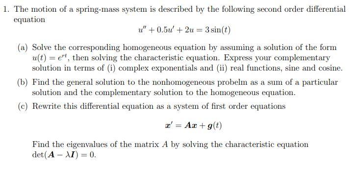 Solved The motion of a spring-mass system is described by | Chegg.com