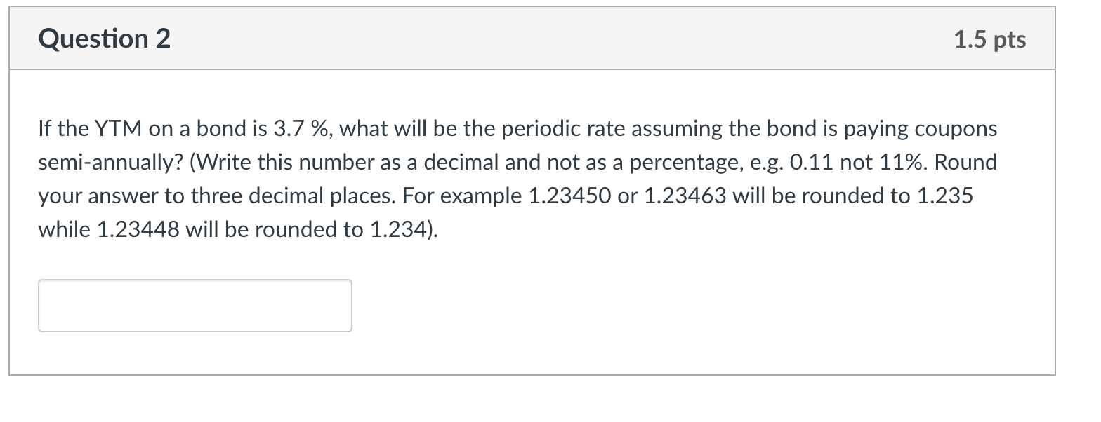 Solved Question 2 1.5 pts If the YTM on a bond is 3.7 %, | Chegg.com
