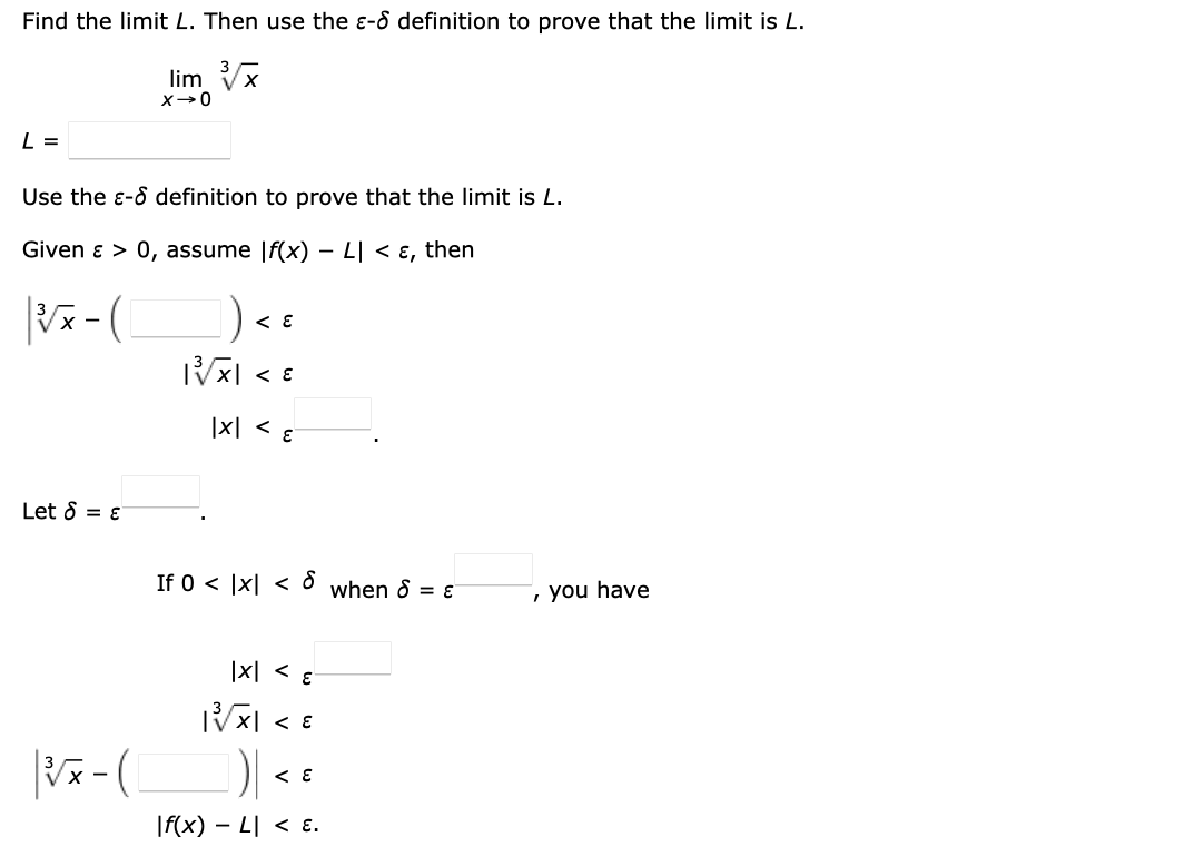 Solved Find the limit L. Then use the ε−δ definition to | Chegg.com