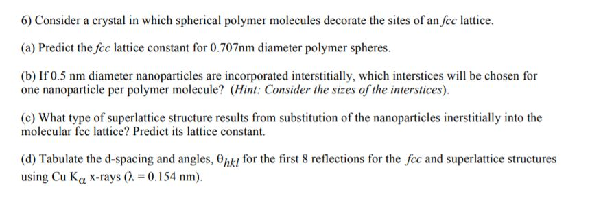 Solved 6) Consider a crystal in which spherical polymer | Chegg.com