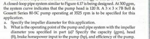 A closed-loop pipe system similar to Figure 4.17 is | Chegg.com