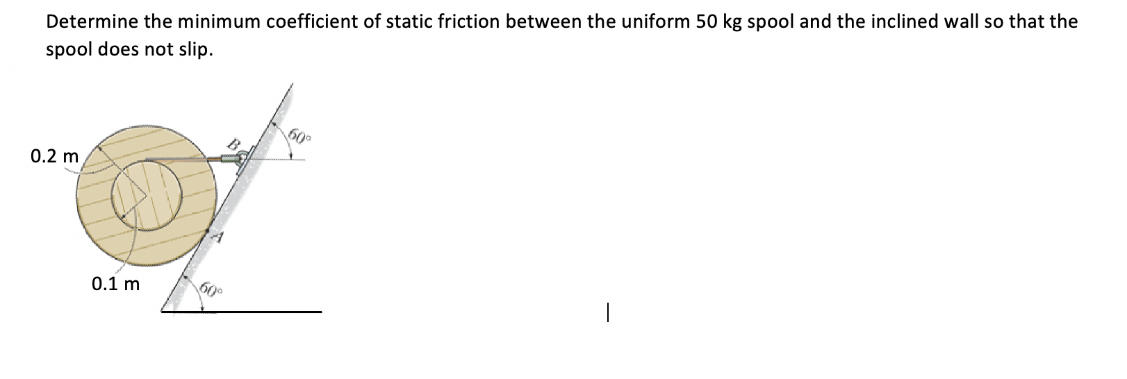 Solved Determine the minimum coefficient of static friction | Chegg.com
