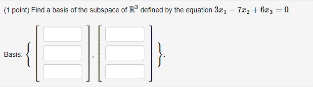 Solved (1 point) Find a basis of the subspace of R* defined | Chegg.com