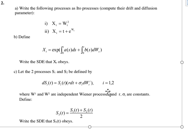 Solved 2. a) Write the following processes as Ito processes | Chegg.com