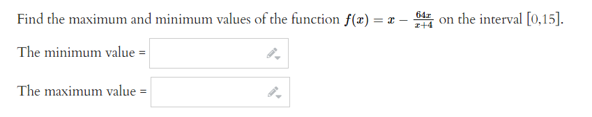 Solved Find the maximum and minimum values of the function | Chegg.com