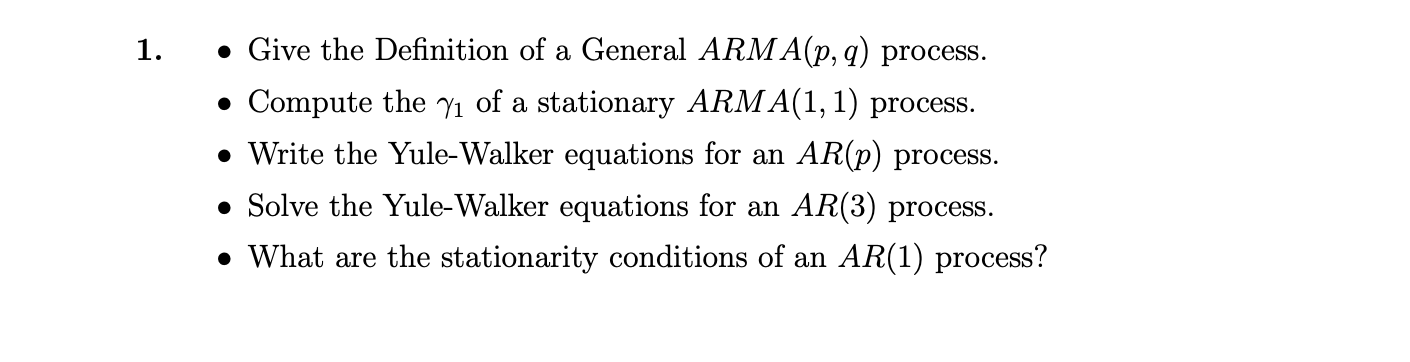 Solved 1. - Give the Definition of a General ARMA(p,q) | Chegg.com