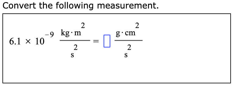 Solved Convert the following measurement. 2 g.cm 2 -9 kg.m | Chegg.com