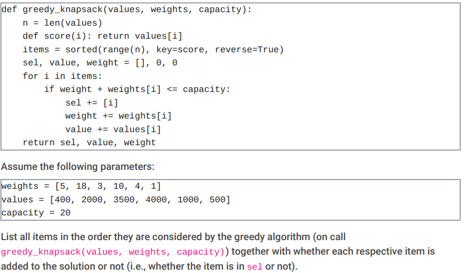 Solved def greedy_knapsack(values, weights, capacity): n = | Chegg.com