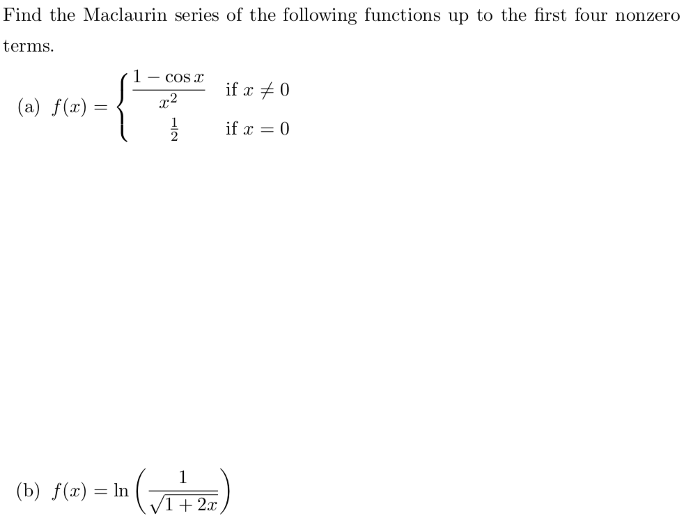 Solved Find the Maclaurin series of the following functions | Chegg.com