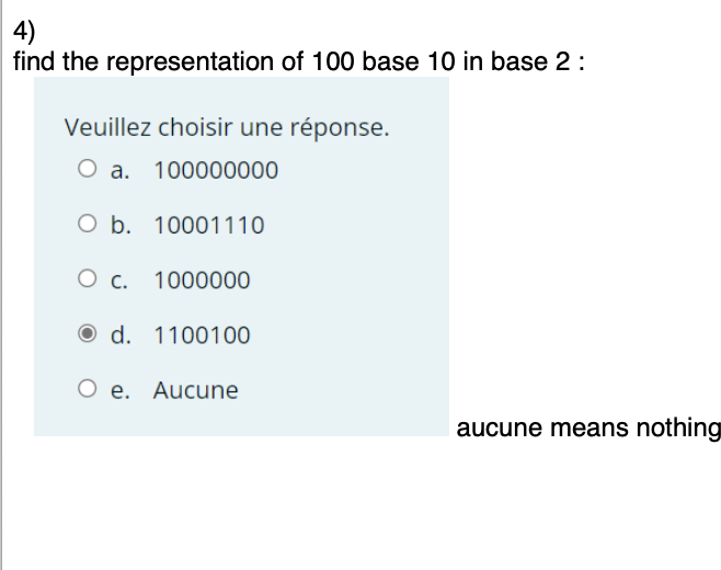 Solved find the representation of 100 base 10 in base 2 : | Chegg.com
