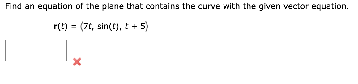 Solved Find an equation of the plane that contains the curve | Chegg.com