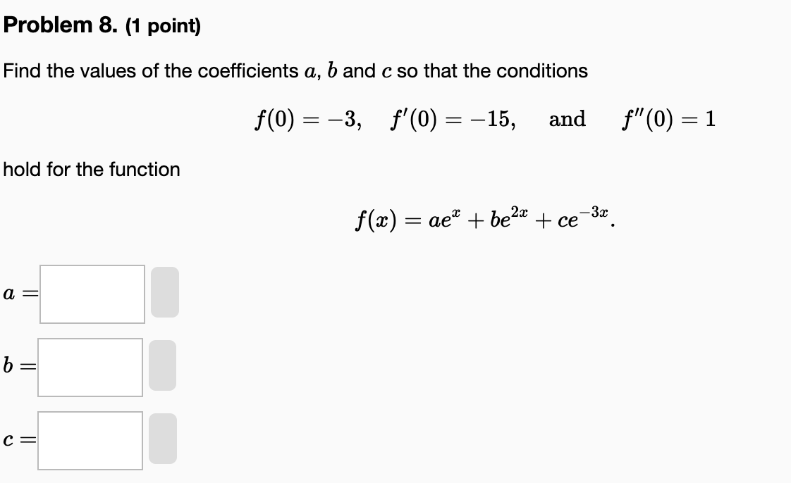 Solved Find the values of the coefficients a,b and c so that | Chegg.com