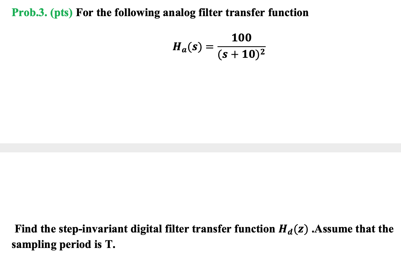 Solved Prob.3. (pts) For the following analog filter | Chegg.com