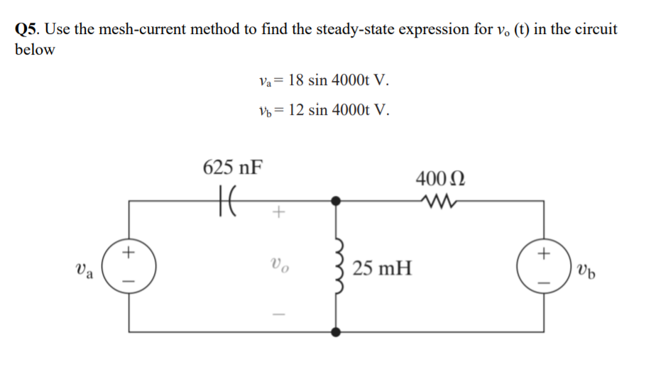 Solved Q5. Use the mesh-current method to find the | Chegg.com