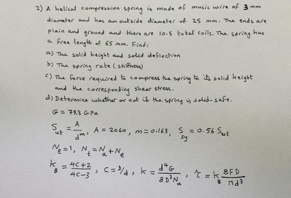 Solved 2) A helical compression spring is made of music wire | Chegg.com