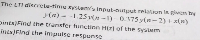 Solved The LTI discrete-time system's input-output relation | Chegg.com
