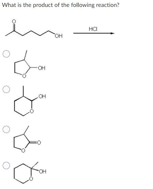 Solved What is the product of the following reaction? HCl | Chegg.com