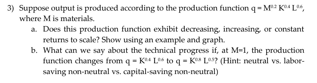 Solved 3) Suppose output is produced according to the | Chegg.com