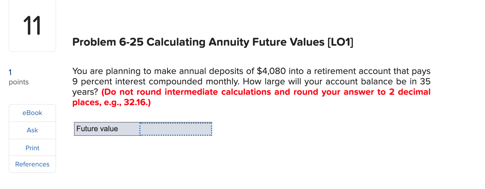 Solved 11 Problem 6-25 Calculating Annuity Future Values | Chegg.com