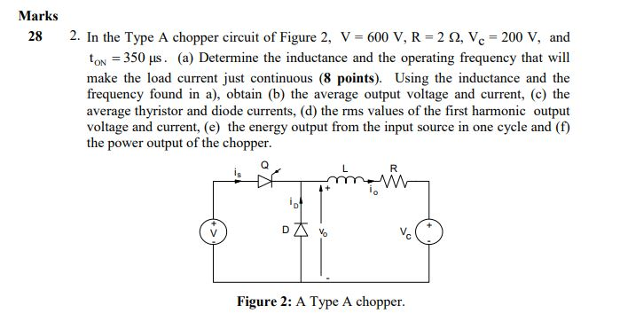 Solved Marks 28 2. In the Type A chopper circuit of Figure | Chegg.com