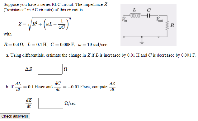 Solved Suppose you have a series RLC circuit. The impedance | Chegg.com