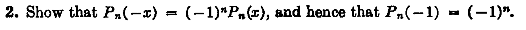 Solved 2. Show that Pn(−x)=(−1)nPn(x), and hence that | Chegg.com