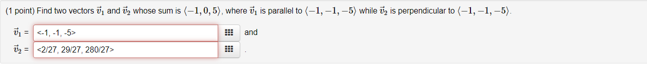 Solved (1 point) Find two vectors v1 and v2 whose sum is | Chegg.com