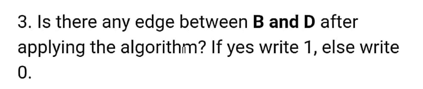 Solved You are given an undirected graph G having following | Chegg.com