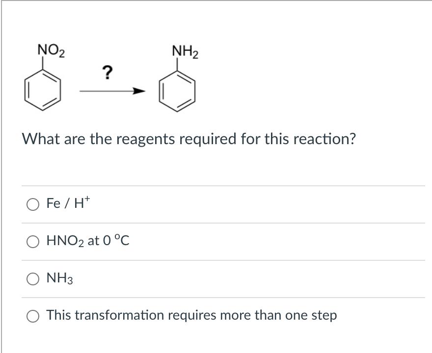 Solved NO2 NH2 ? What are the reagents required for this | Chegg.com