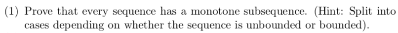 Solved (1) Prove that every sequence has a monotone | Chegg.com