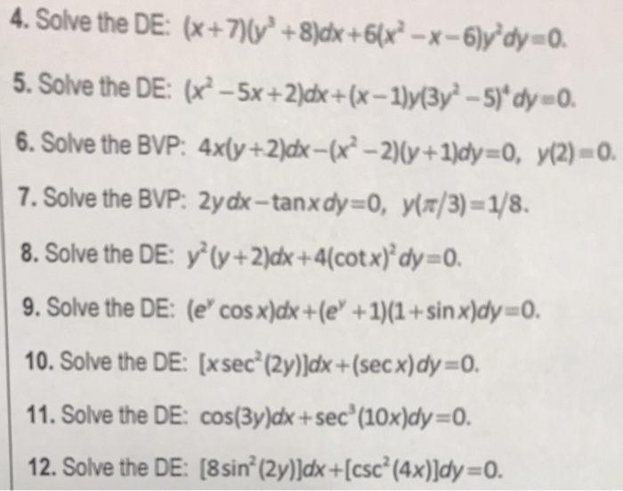 Solved 4. Solve the DE:(x+y+8)dx+6(x-x-6ly'dy 5. Solve the | Chegg.com
