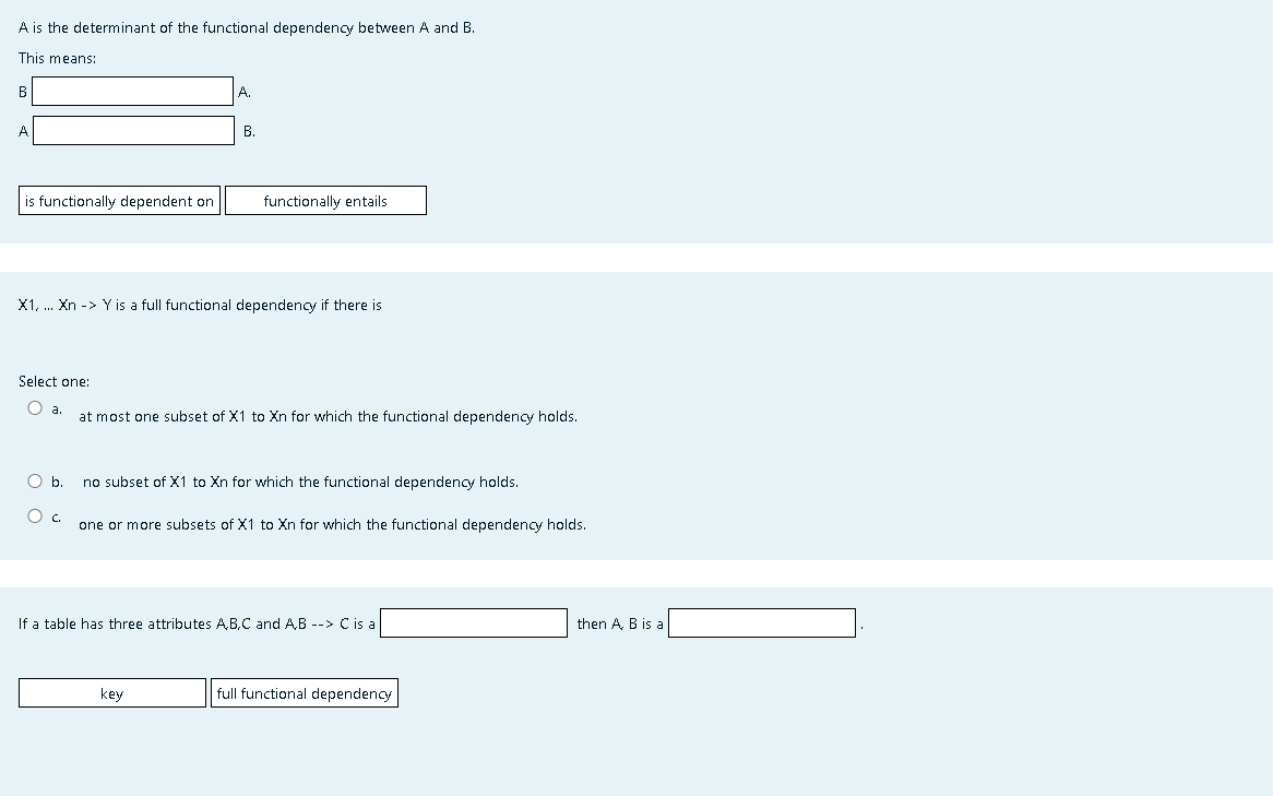 Solved A is the determinant of the functional dependency | Chegg.com