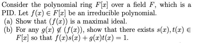 Solved Consider the polynomial ring F[x] over a field F, | Chegg.com