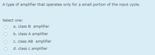 Solved The output of a class C amplifier is a replica of the | Chegg.com