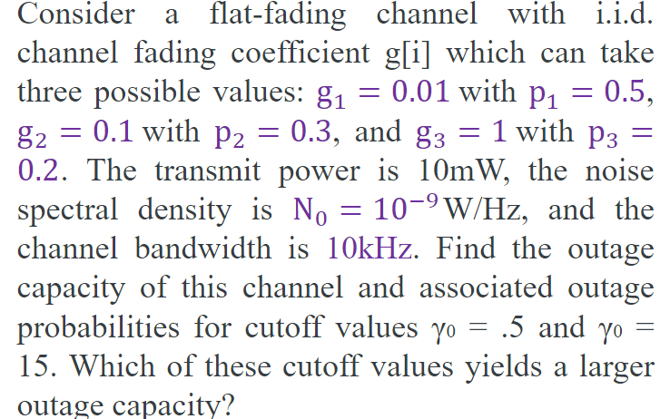 Solved Consider a flat-fading channel with i.i.d.channel | Chegg.com