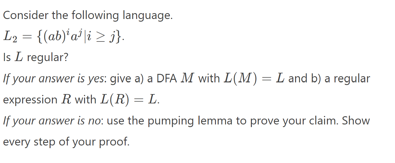 Solved Consider the following language. L2={(ab)iaj∣i≥j} Is | Chegg.com