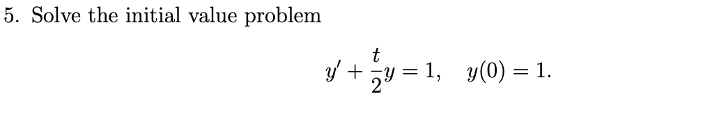 Solved 5. Solve the initial value problem | Chegg.com