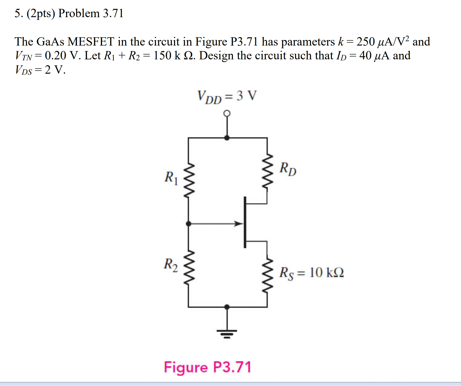 Solved The GaAs MESFET in the circuit in Figure P3.71 has | Chegg.com